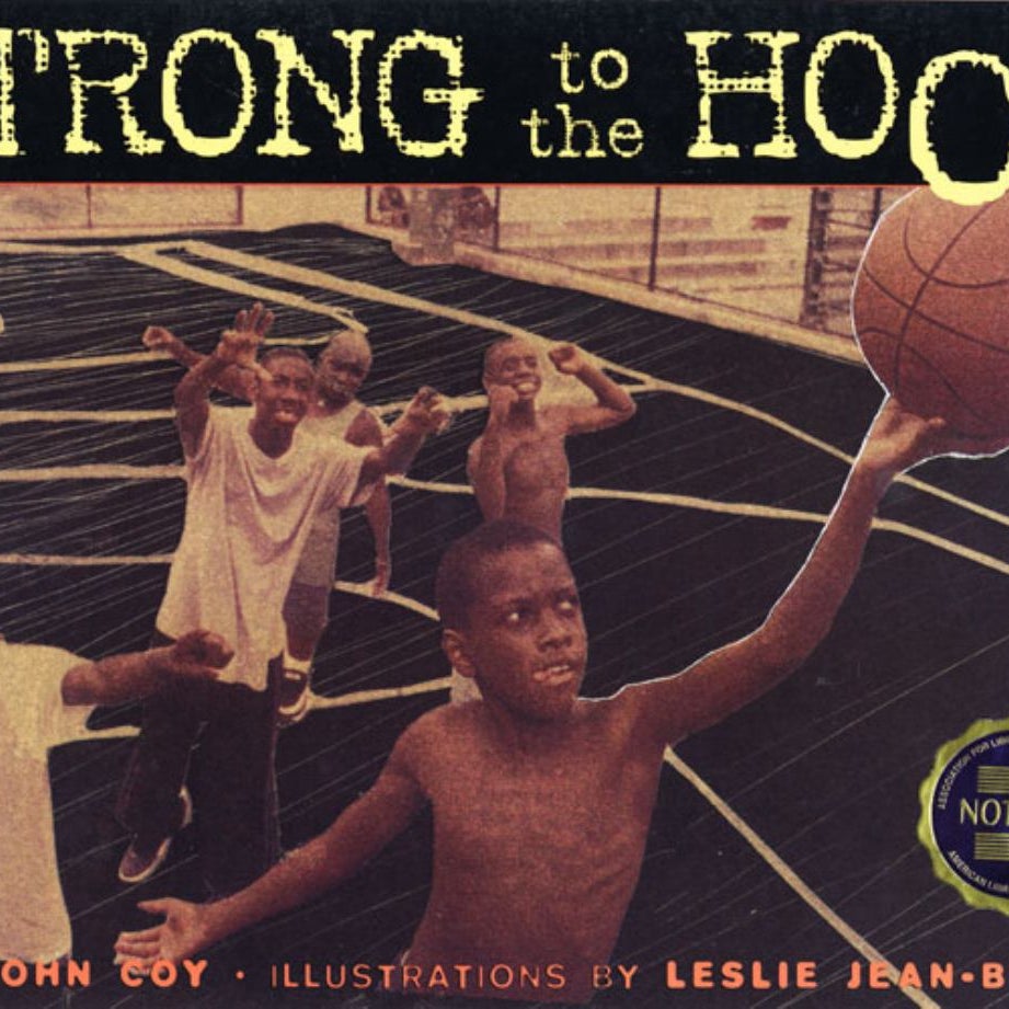 Strong to the Hoop by John Coy
