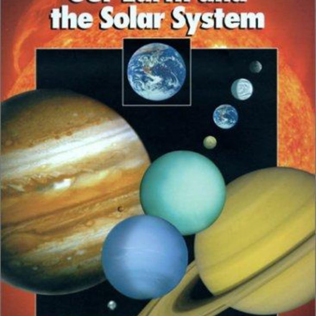 Our Earth and the Solar System by Ken Graun, Thomas J. Bopp