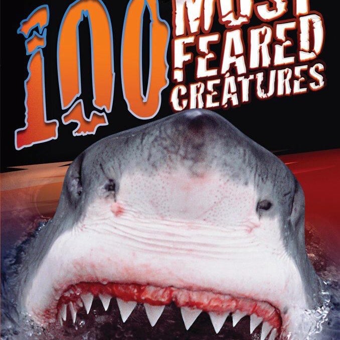 100 Most Feared Creatures on the Planet