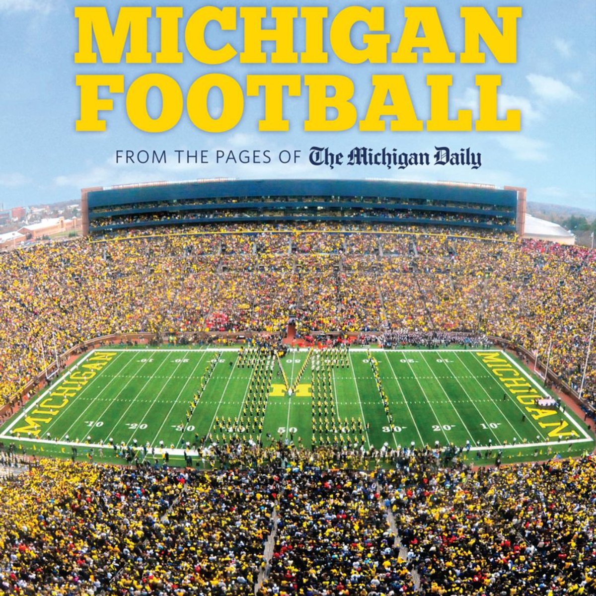 Michigan Football by The Michigan Daily, Michael Rosenberg, Adam Schefter