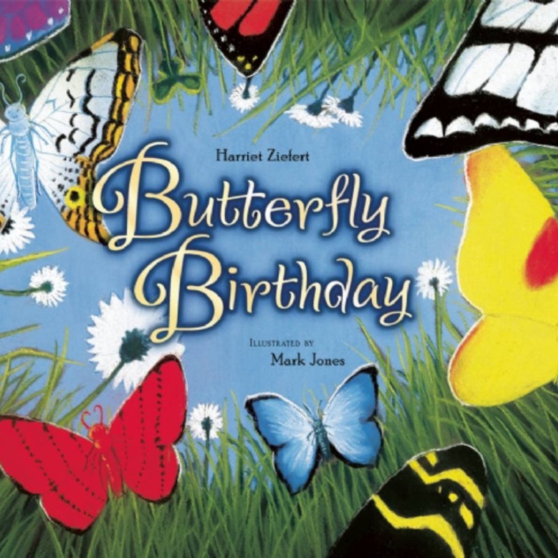 Butterfly Birthday by Harriet Ziefert