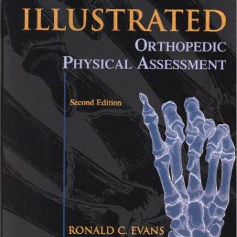 Illustrated Orthopedic Physical Assessment by Ronald C. Evans