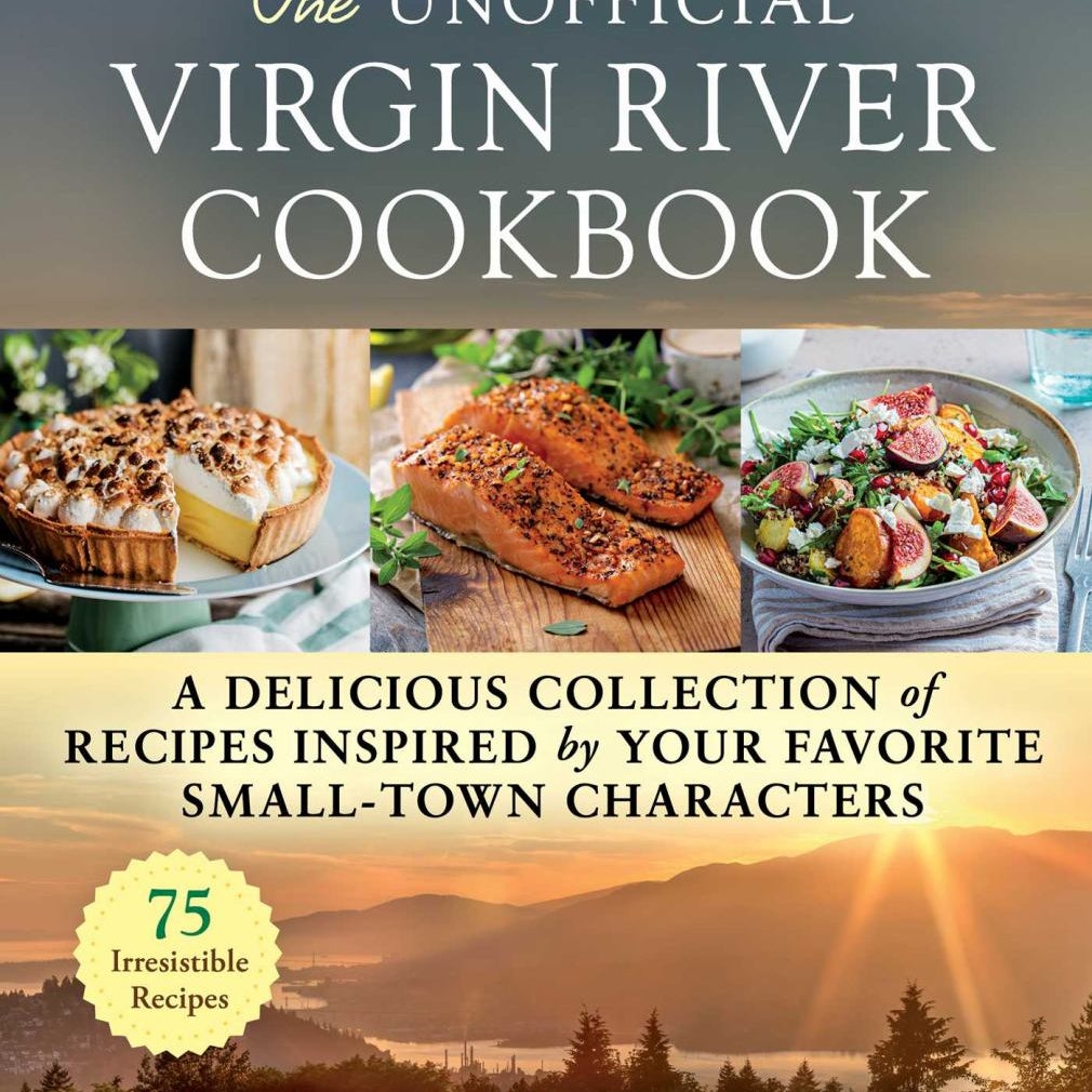The Unofficial Virgin River Cookbook by Dahlia Clearwater