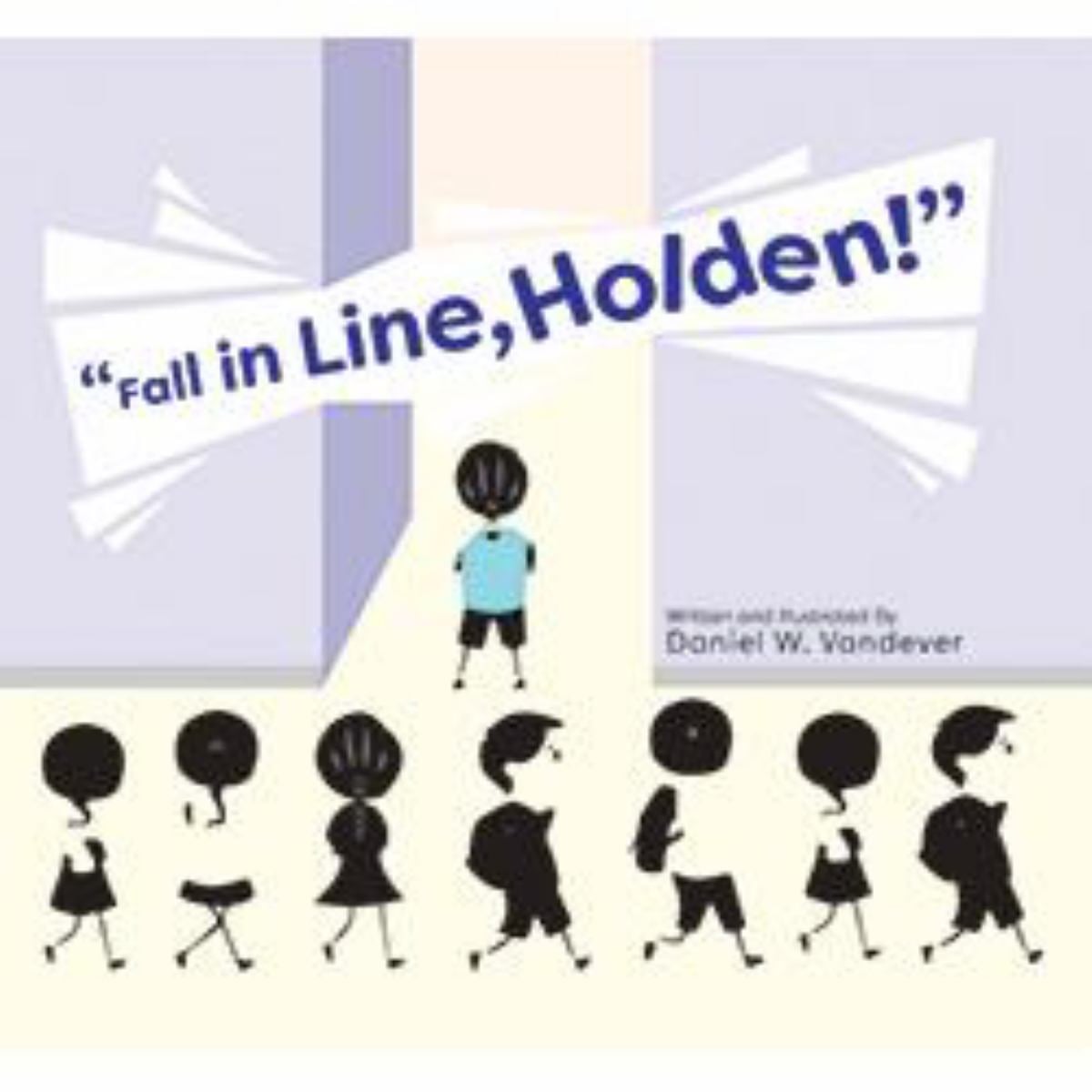 Fall in Line, Holden by Daniel W. Vandever