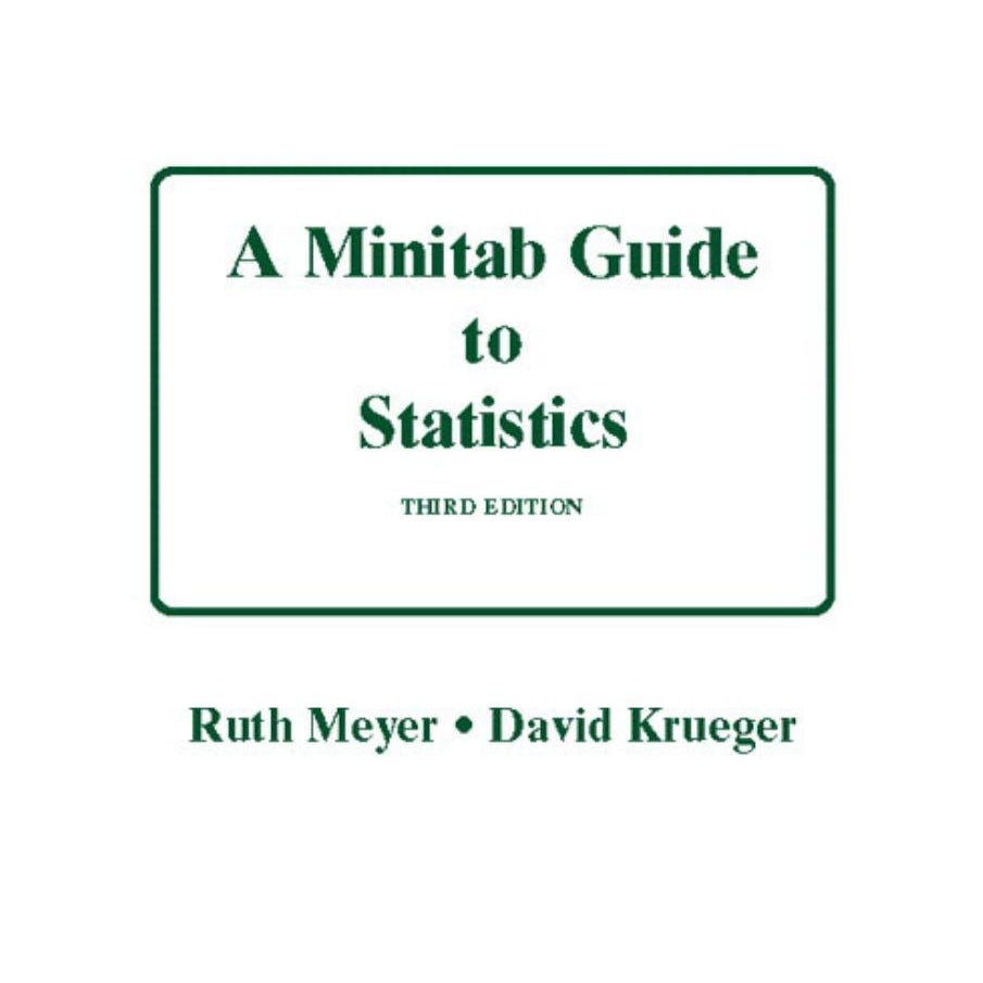 Minitab Guide to Statistics by Ruth Meyer, David Krueger
