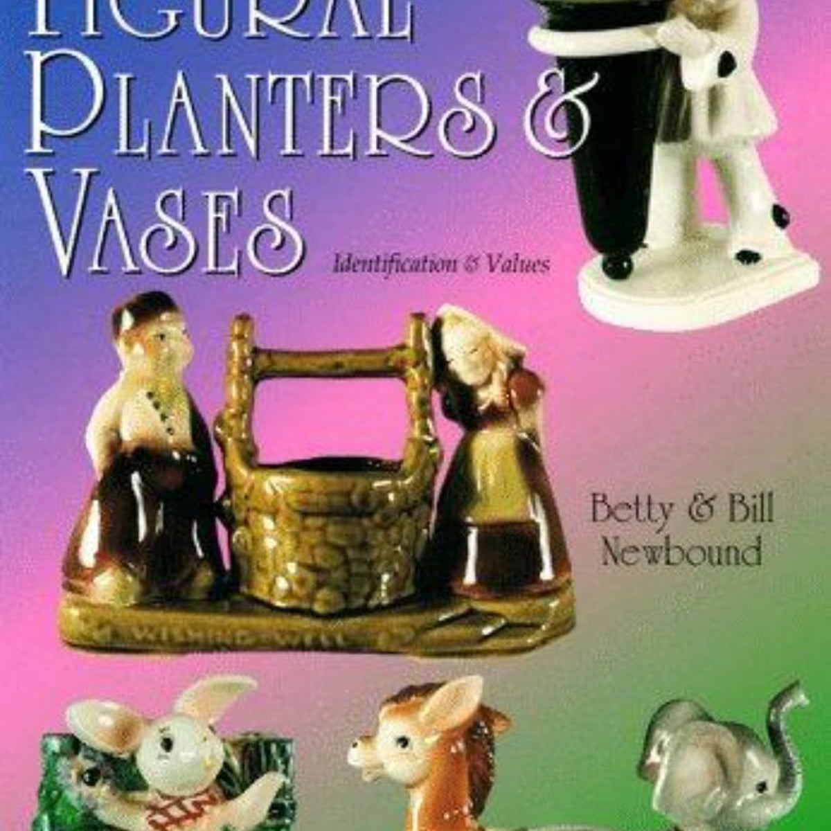 Collector's Encyclopedia of Figural Planters and Vases by Betty ...