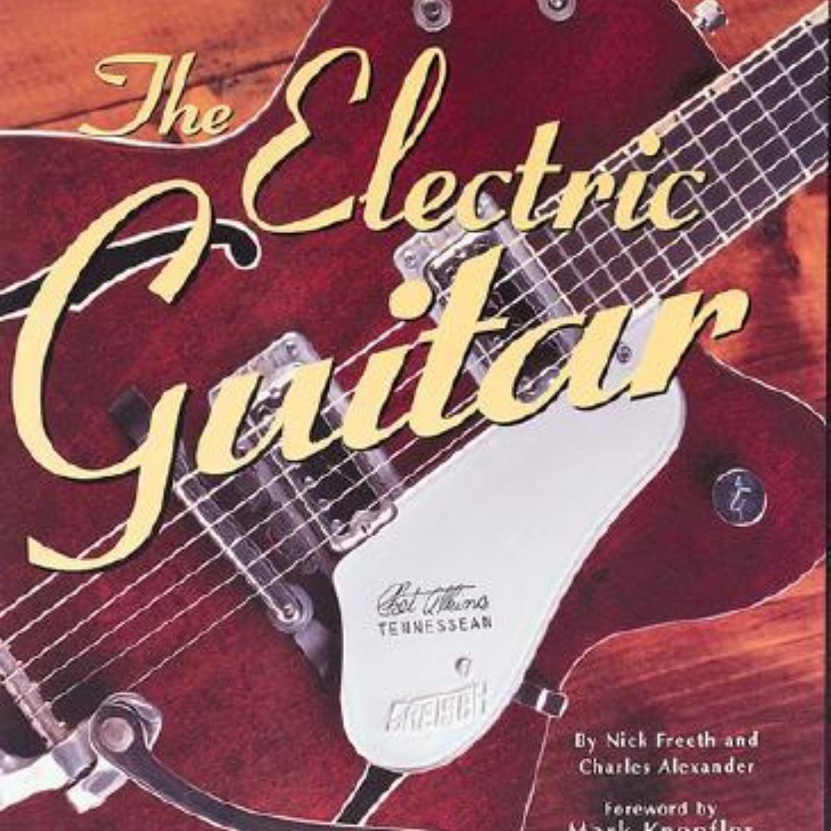 The Electric Guitar by Nick Freeth, Charles Alexander