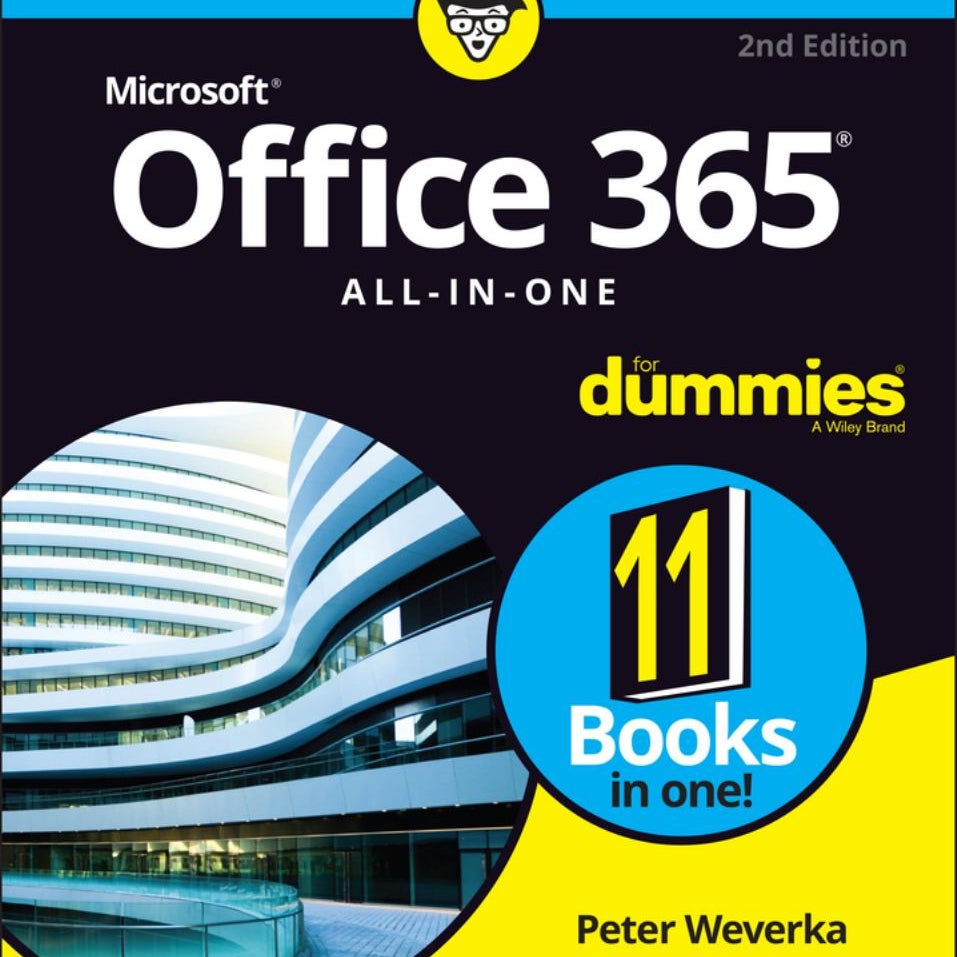 Office 365 All-In-One for Dummies by Peter Weverka, Matt Wade