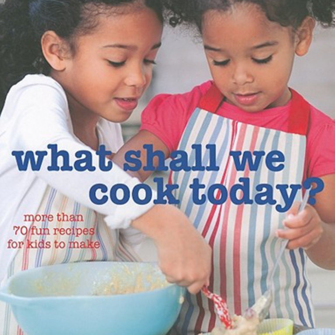 What Shall We Cook Today? by Ryland Peters & Small Staff