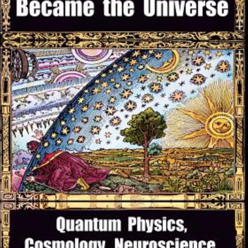 How Consciousness Became the Universe by Deepak Chopra, Roger Penrose ...