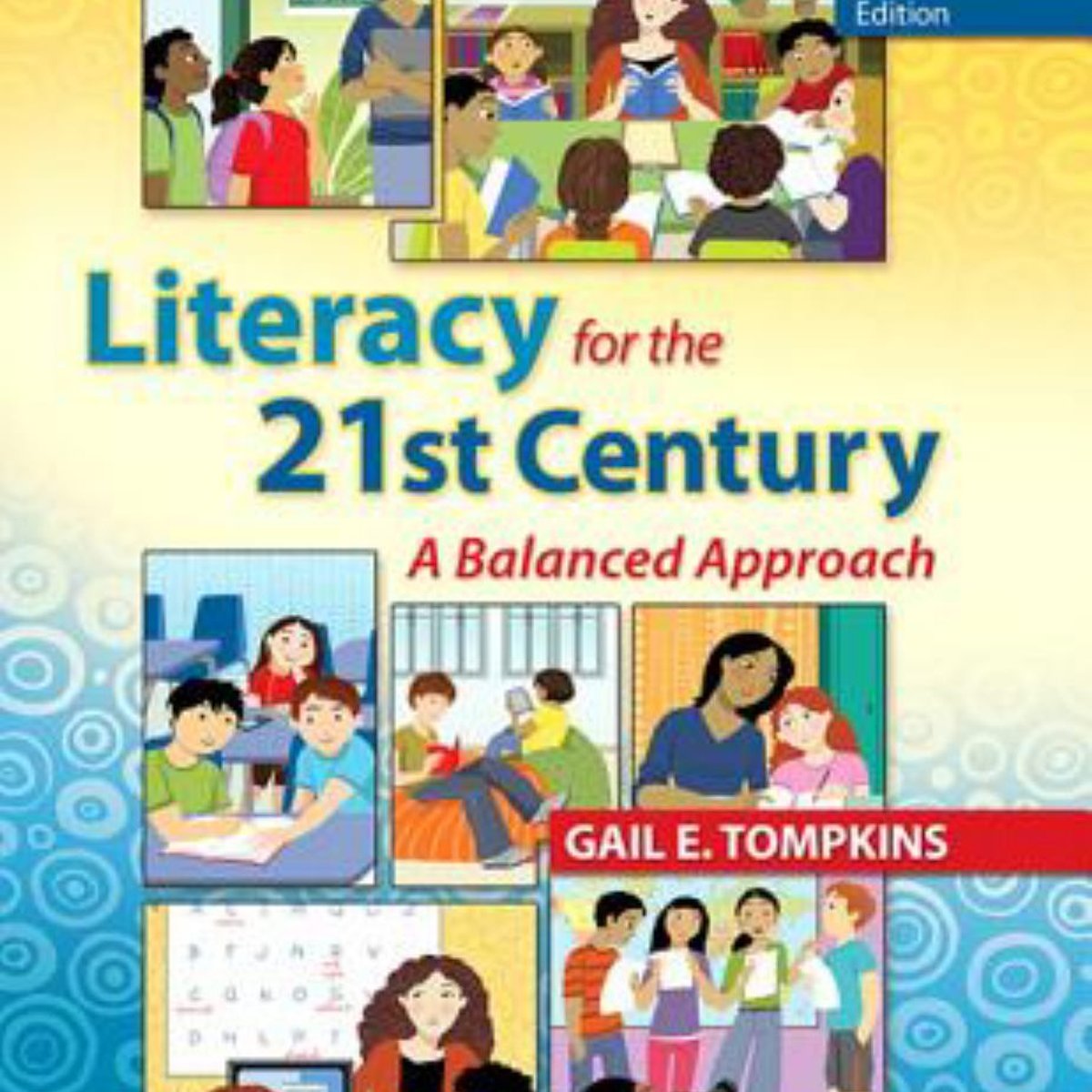Literacy for the 21st Century by Gail E. Tompkins