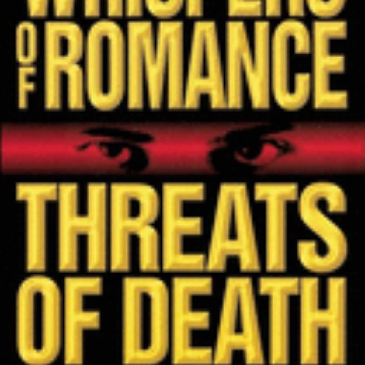 Whispers of Romance - Threats of Death by Ted Schwarz