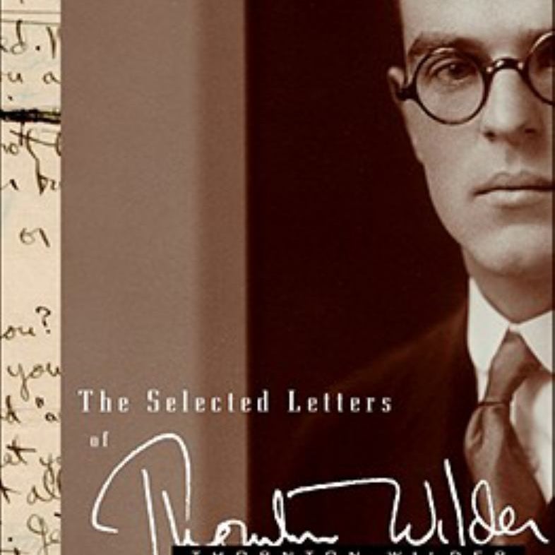 The Selected Letters of Thornton Wilder by Thornton Wilder, Jackson R ...