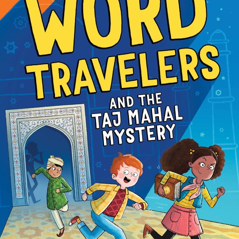Word Travelers and the Taj Mahal Mystery by Raj Haldar