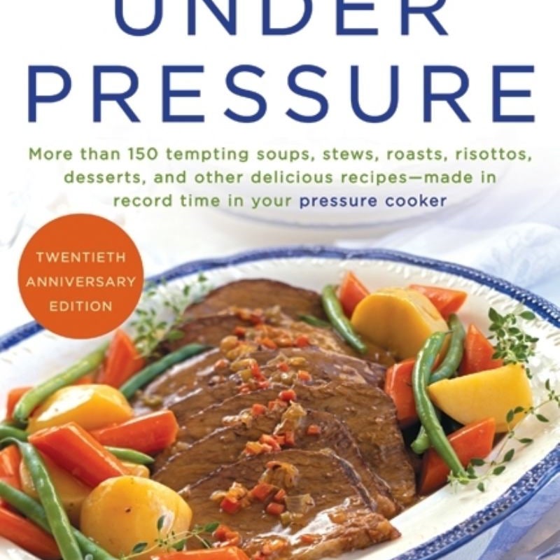 Cooking under Pressure (20th Anniversary Edition) by Lorna J. Sass ...