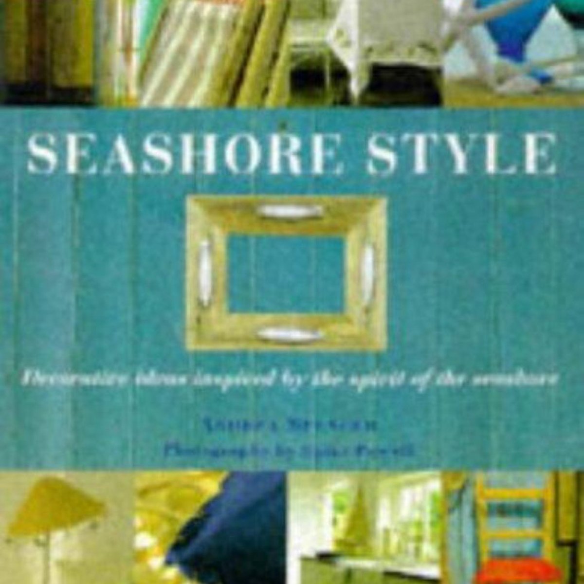 Seashore Style by Andrea Spencer