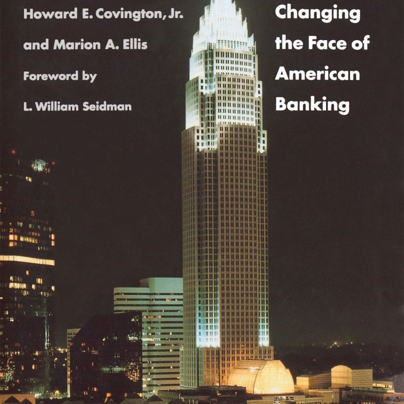 The Story of Nationsbank by Howard E. Covington, Marion A. Ellis ...