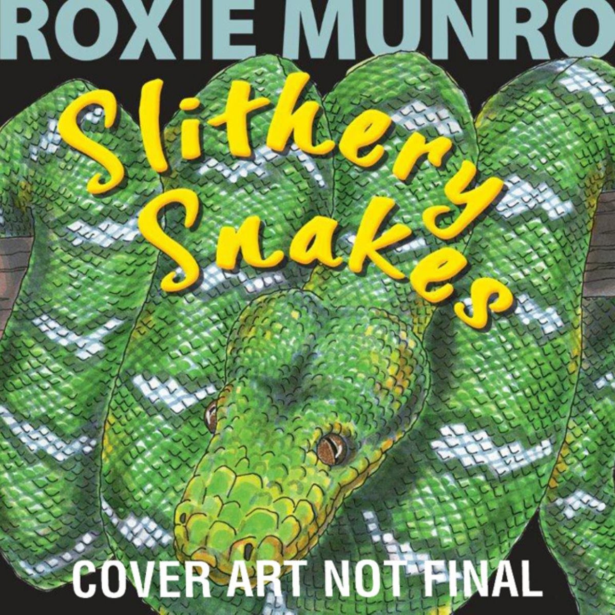 Slithery Snakes by Roxie Munro