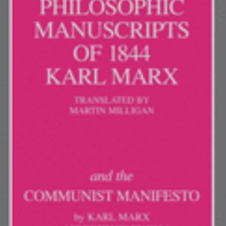 The Economic and Philosophic Manuscripts of 1844 and the Communist ...