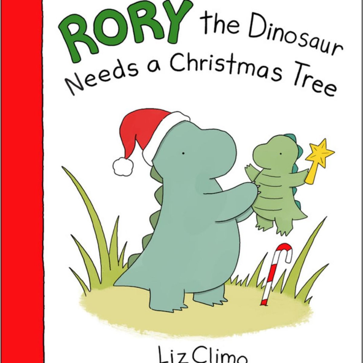Rory the Dinosaur Needs a Christmas Tree by Liz Climo