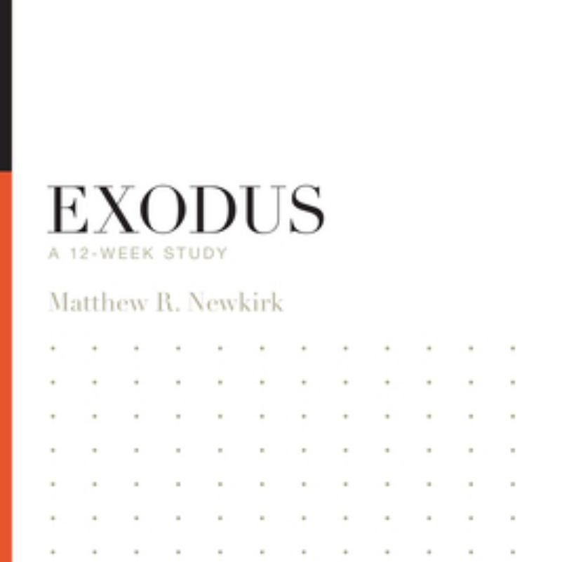Exodus by Matthew R. Newkirk, Dane C. Ortlund, Lane T. Dennis