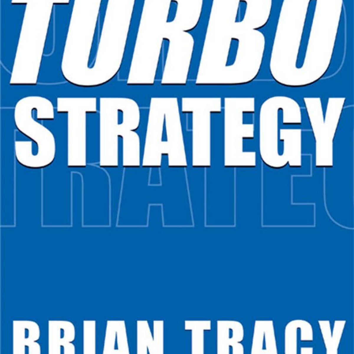 Turbo Strategy by Brian S. Tracy