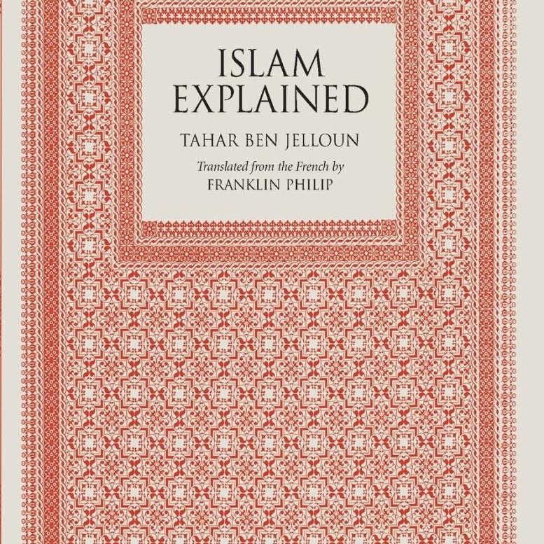 Islam Explained by Tahar Ben Jelloun, Franklin Philip