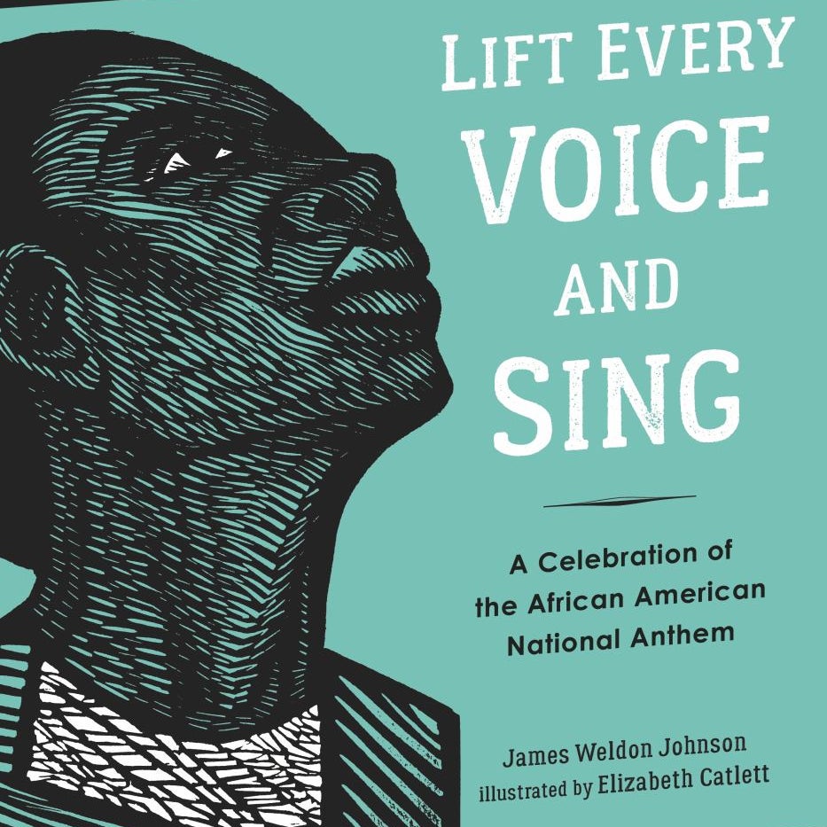 Lift Every Voice and Sing by James Weldon Johnson