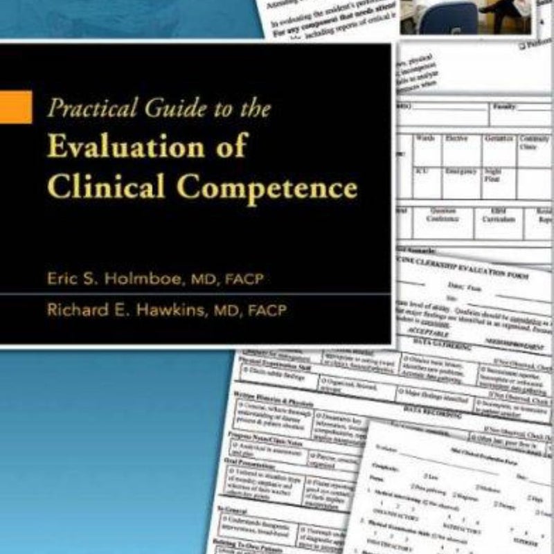 Practical Guide to the Evaluation of Clinical Competence by Eric S ...