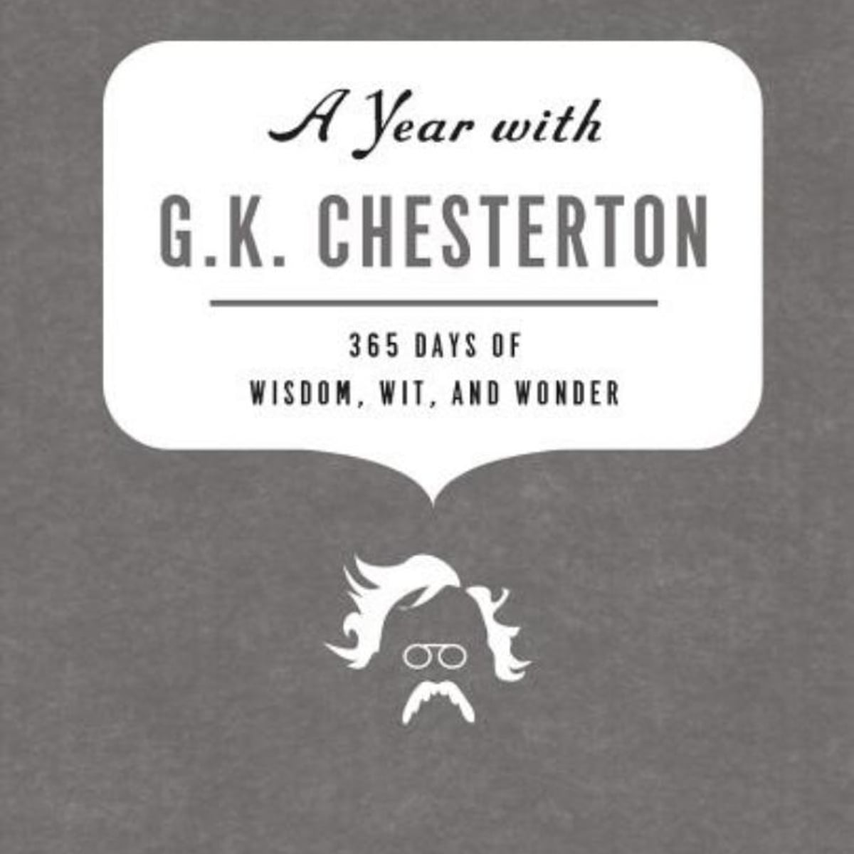 A Year with G. K. Chesterton by Kevin Belmonte