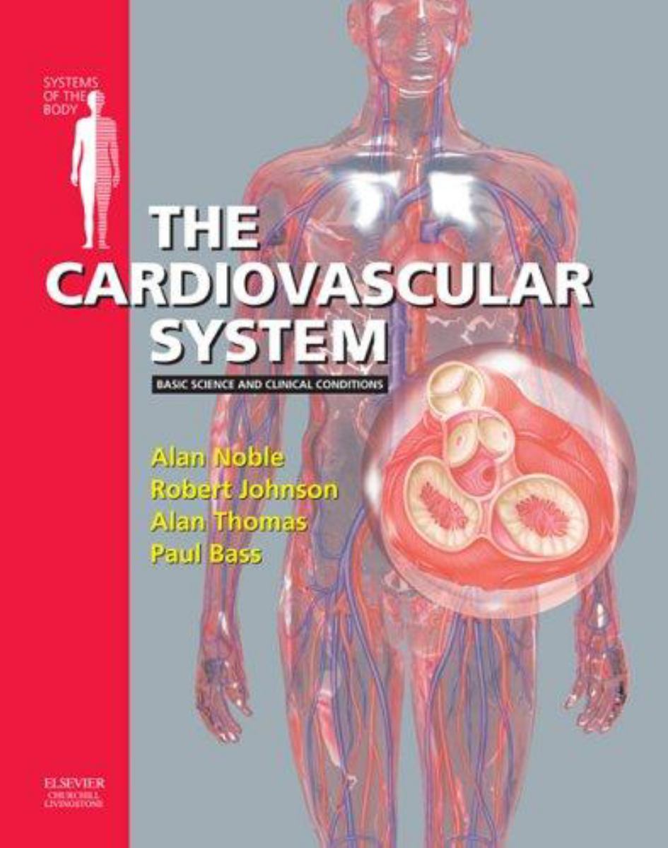 The Cardiovascular System by Alan Noble, Paul Bass, Robert A. Johnson ...