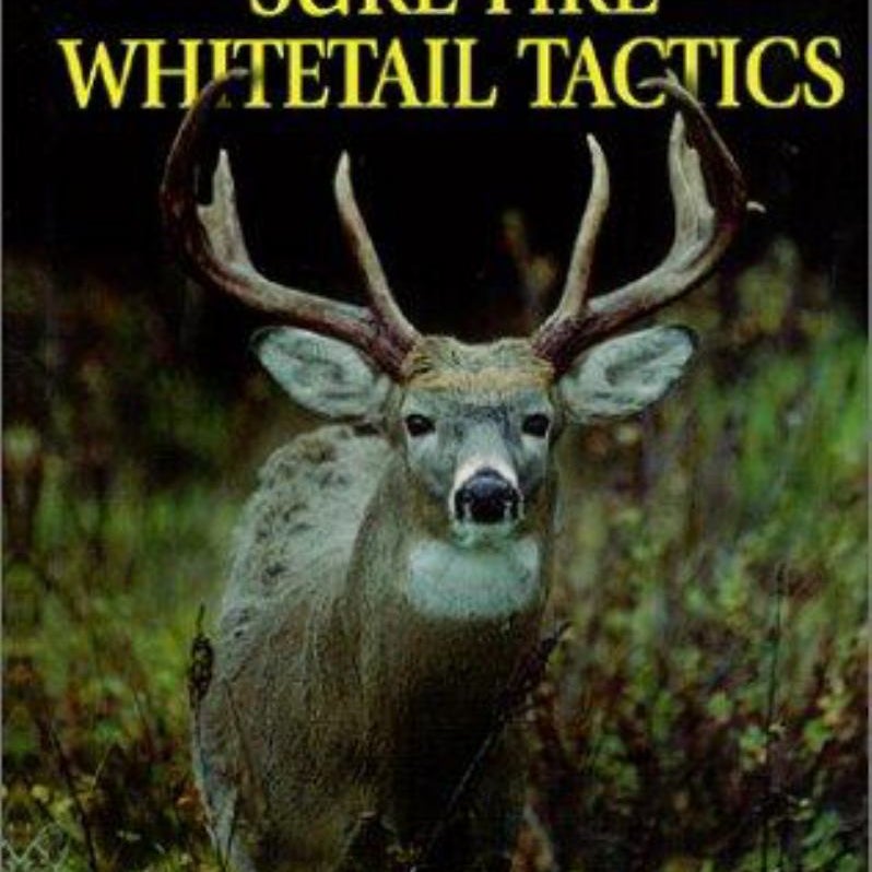 Sure-Fire Whitetail Tactics by John Weiss