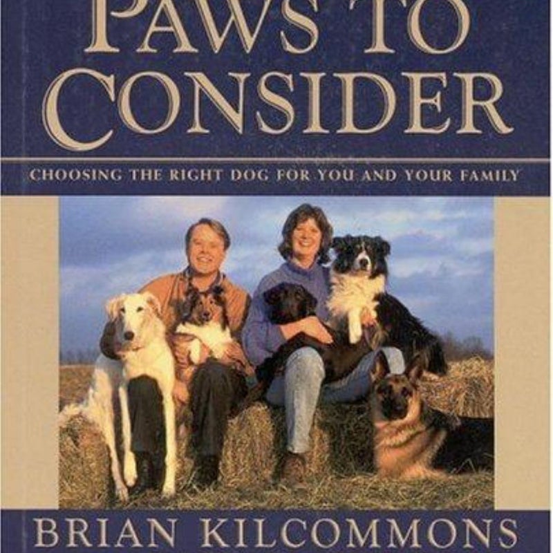 Paws to Consider by Brian Kilcommons, Sarah Wilson