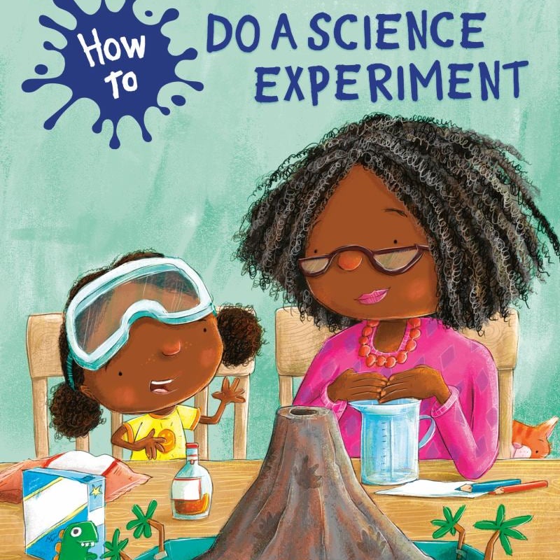 How to Do a Science Experiment by Jean Reagan