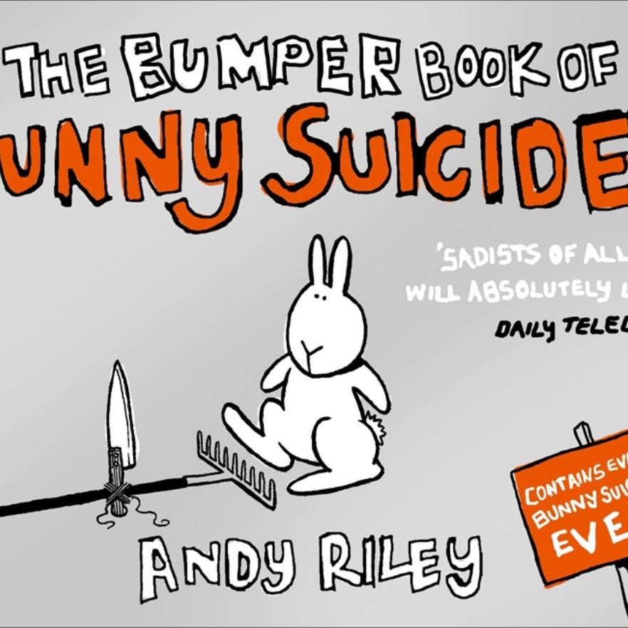 The Bumper Book of Bunny Suicides by Andy Riley