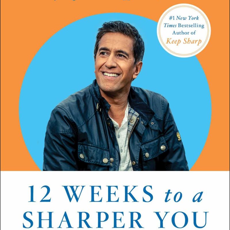 12 Weeks to a Sharper You by Sanjay Gupta