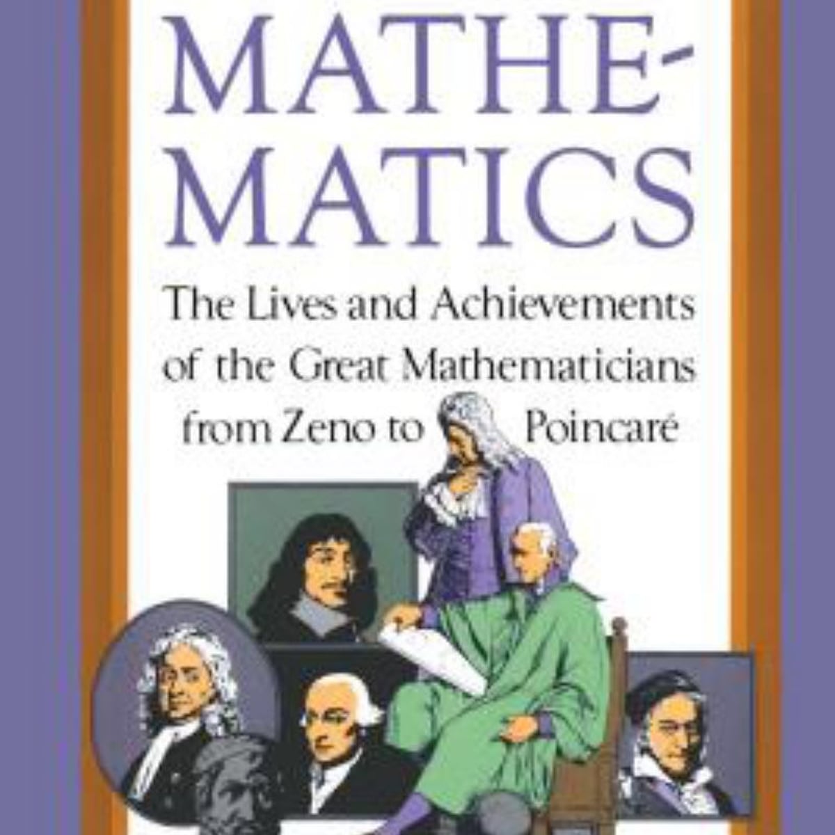 Men of Mathematics by E. T. Bell