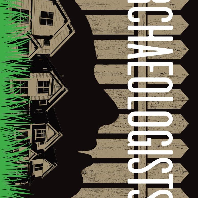 The Archaeologists by Hal Niedzviecki