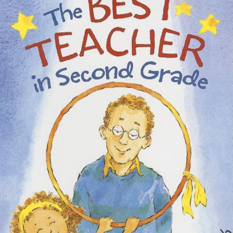 The Best Teacher in Second Grade by Katharine Kenah