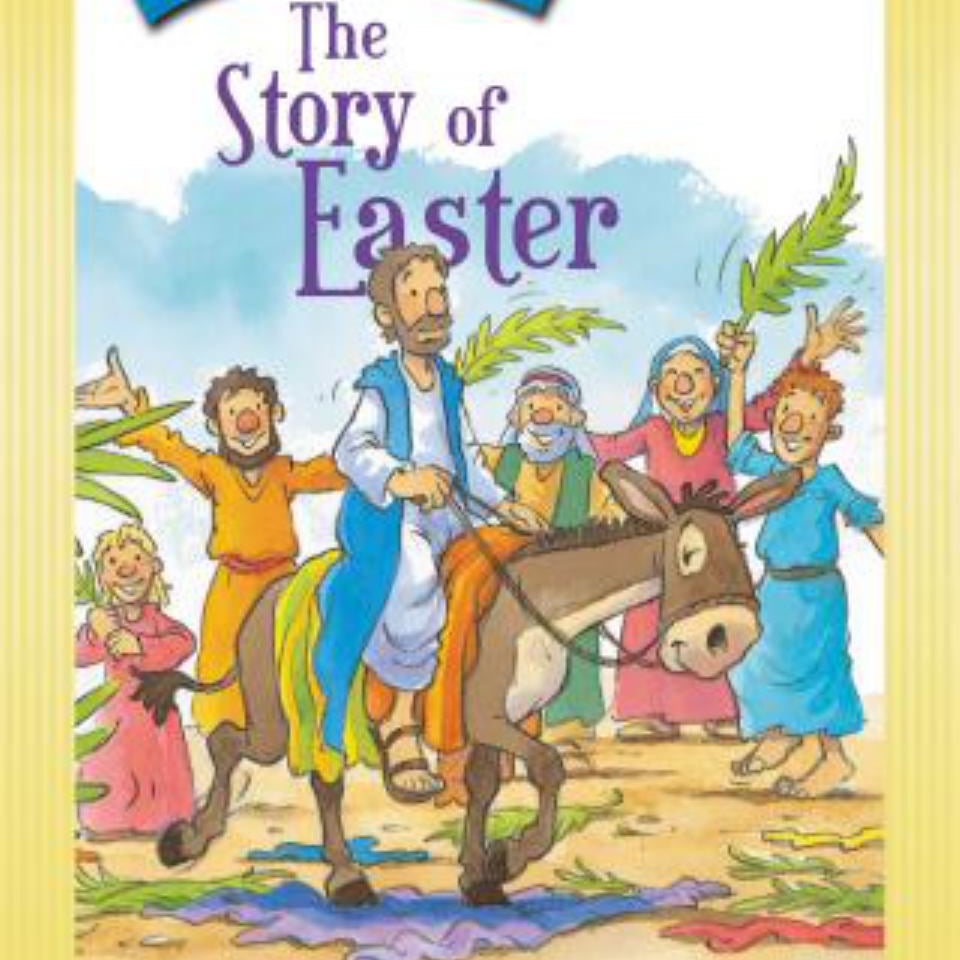 The Story of Easter by Gwen Ellis