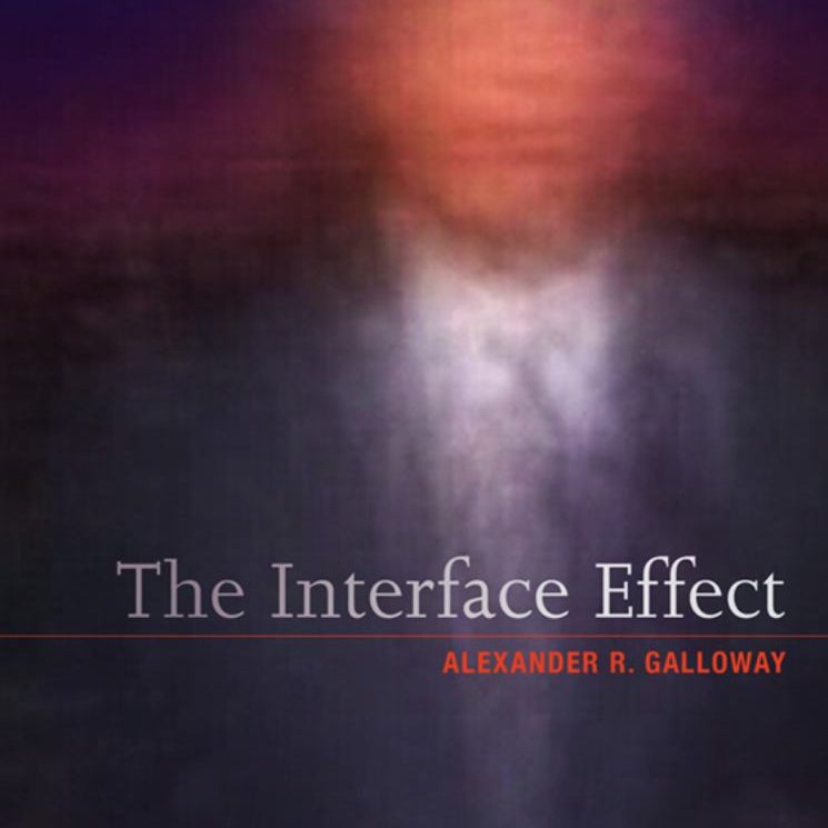 The Interface Effect by Alexander R. Galloway | Pangobooks