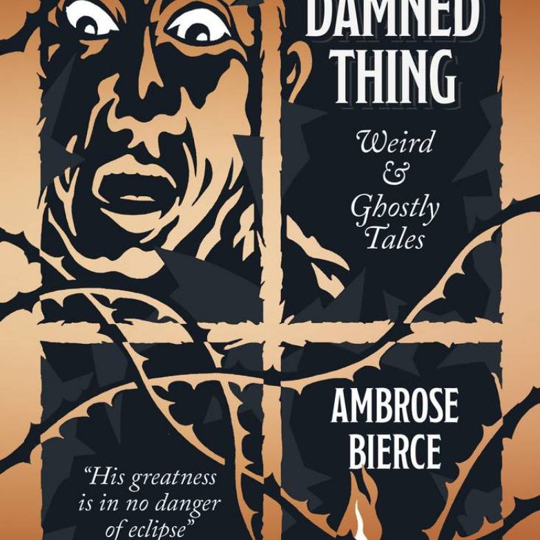 The Damned Thing, Deluxe Edition by Ambrose Bierce | Pangobooks The Damned Thing, Deluxe Edition by Ambrose Bierce | Pangobooks