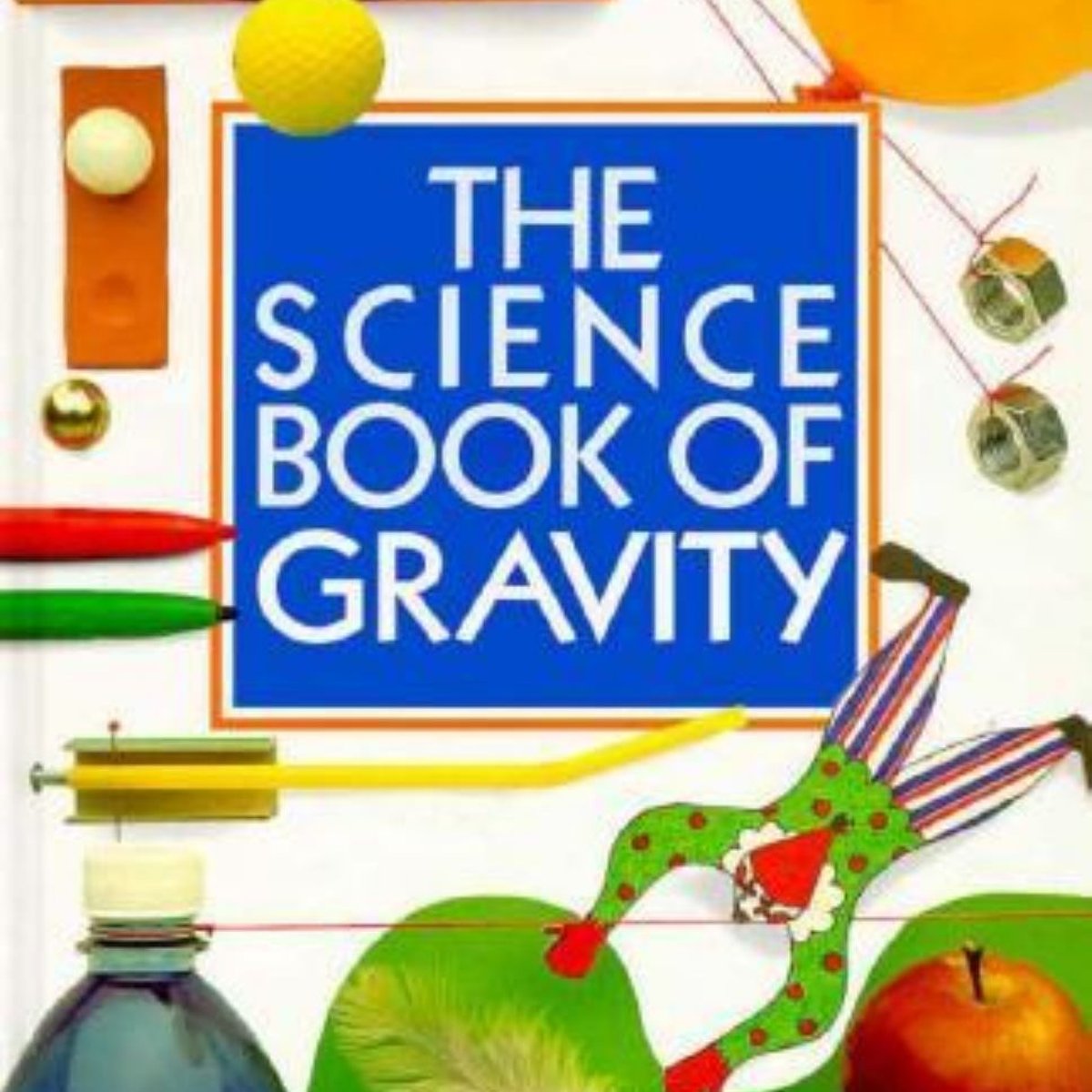 The Science Book of Gravity by Neil Ardley