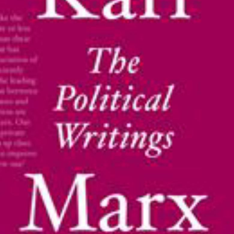 The Political Writings by Karl Marx, Ali Tariq