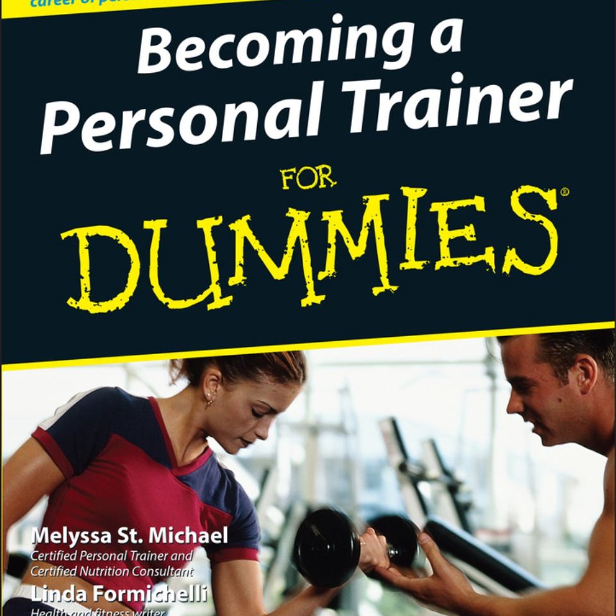 Becoming a Personal Trainer for Dummies by Melyssa St. Michael, Linda ...