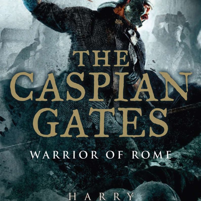 The Caspian Gates by Harry Sidebottom