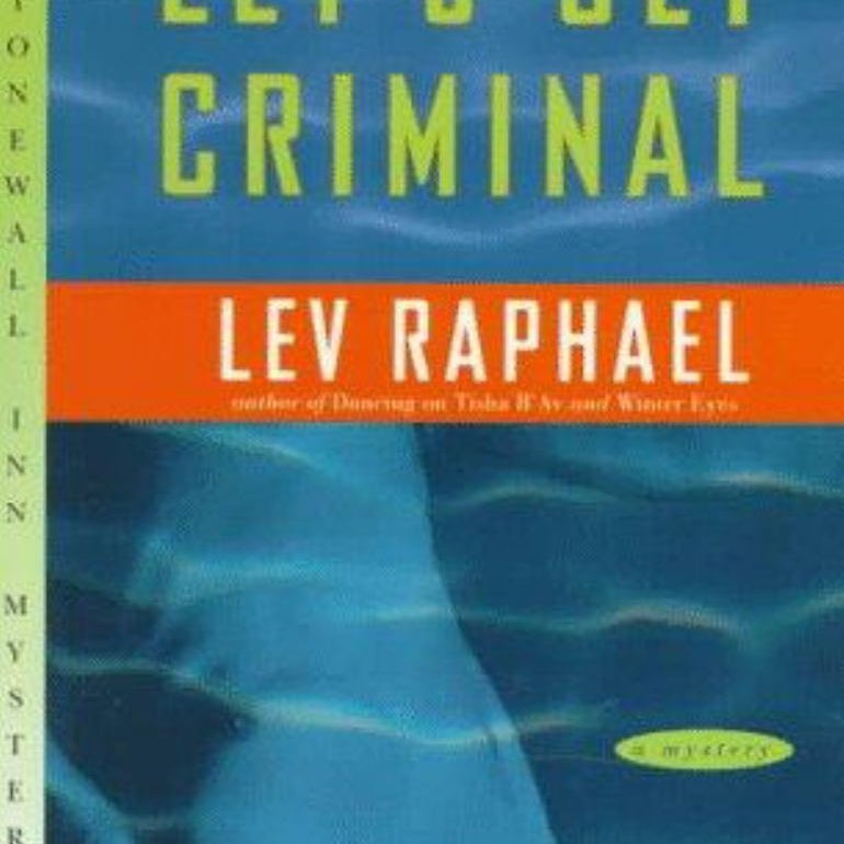 Let's Get Criminal by Lev Raphael
