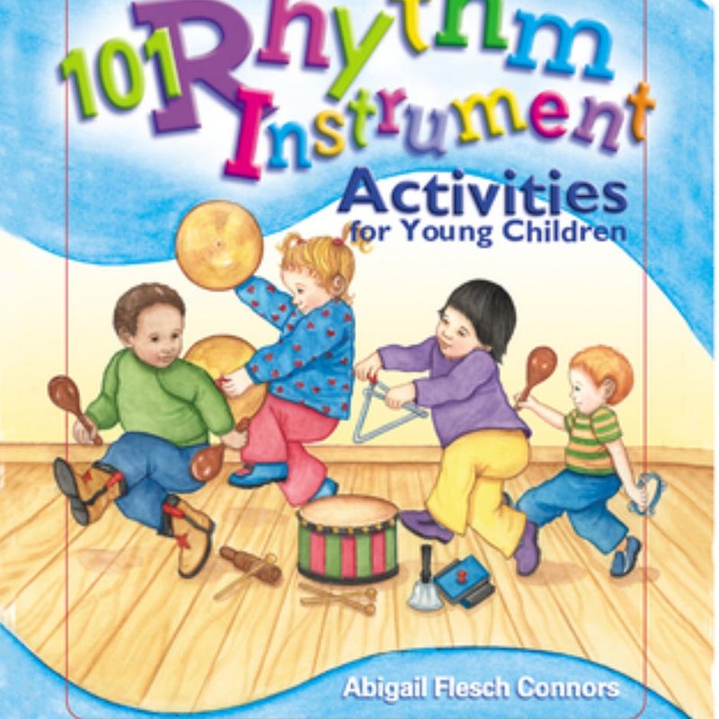 101 Rhythm Instrument Activities by Abigail Flesch Connors | Pangobooks