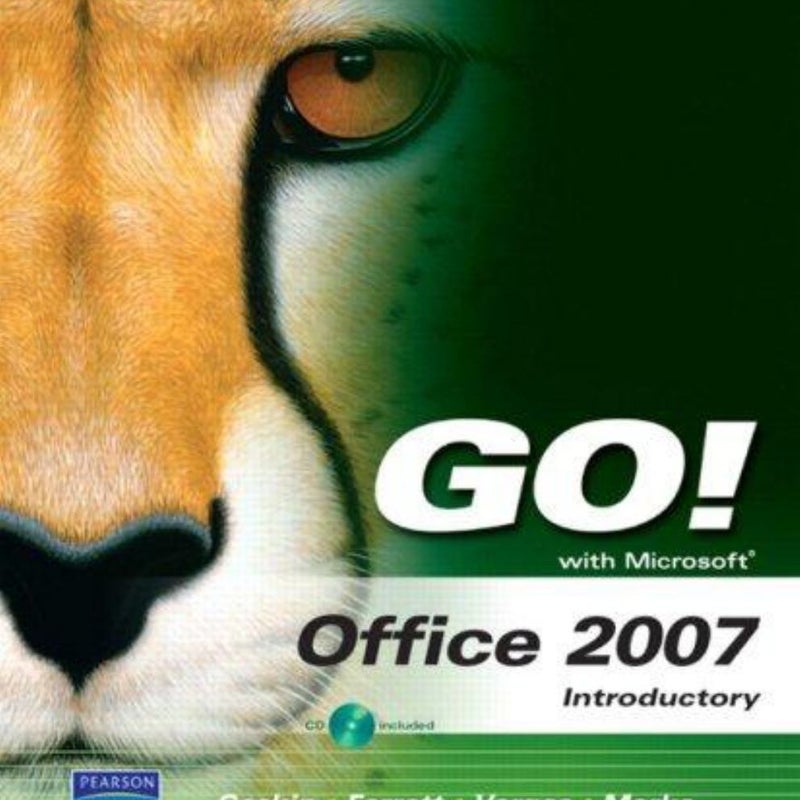 Go! with Microsoft Office 2007 Introductory by Robert L. Ferrett ...