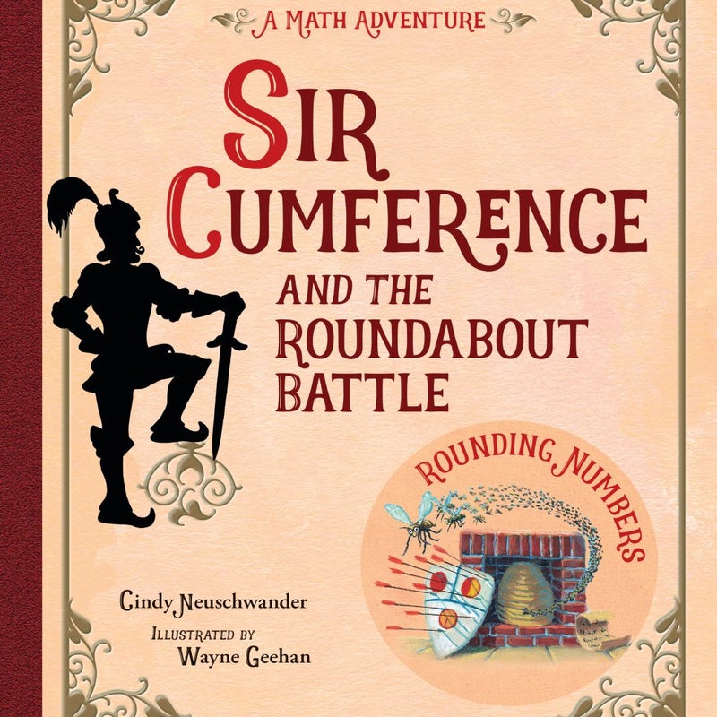 Sir Cumference and the Roundabout Battle by Cindy Neuschwander